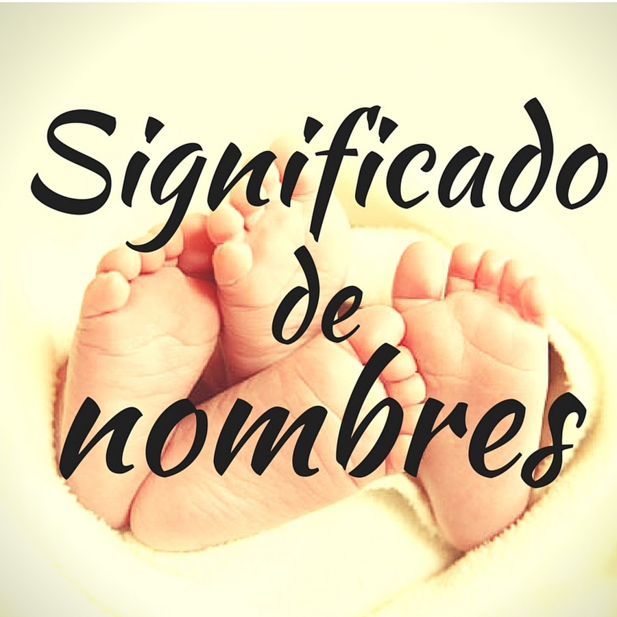 Significado de los nombres - YouTube