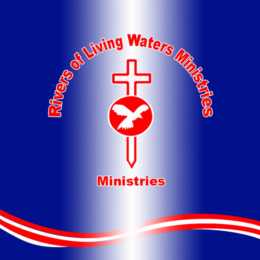 Rivers of Living Waters Ministries - YouTube