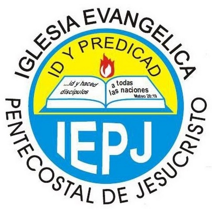 IEPJ Iglesia Evangelica Pentecostal de Jesucristo - YouTube