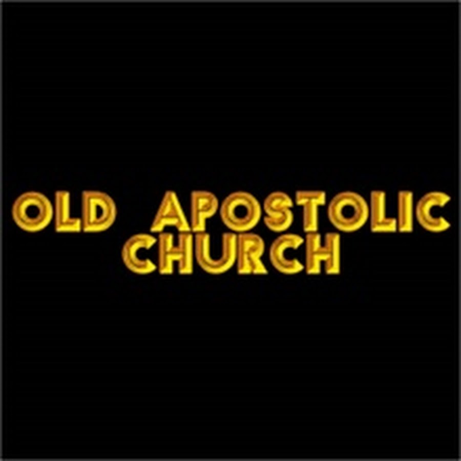 Origin Of Old Apostolic Church at Edward Holmes blog