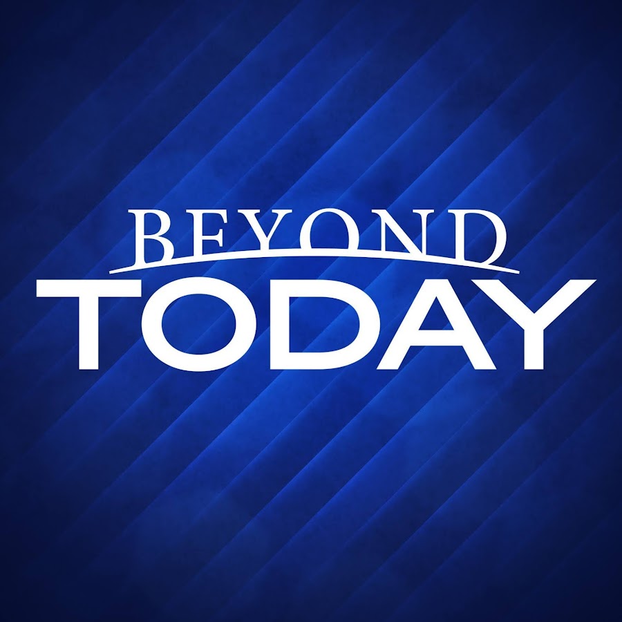 BeyondTodayTV - YouTube