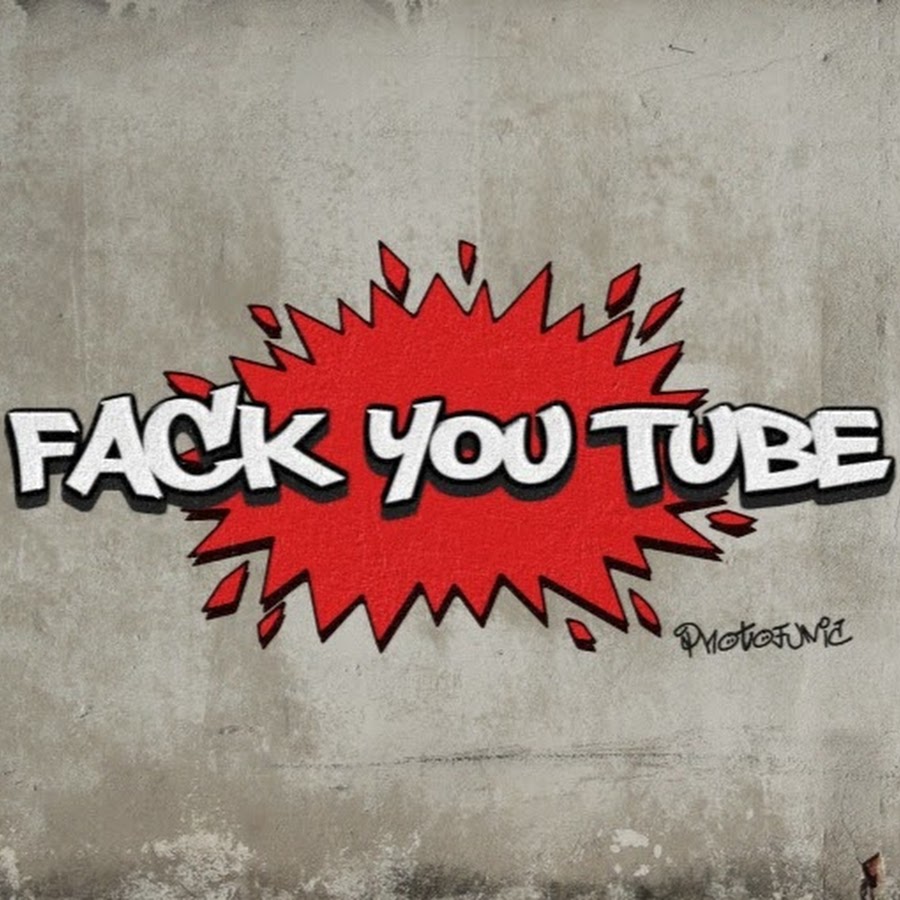 FaCK You-Tube - YouTube
