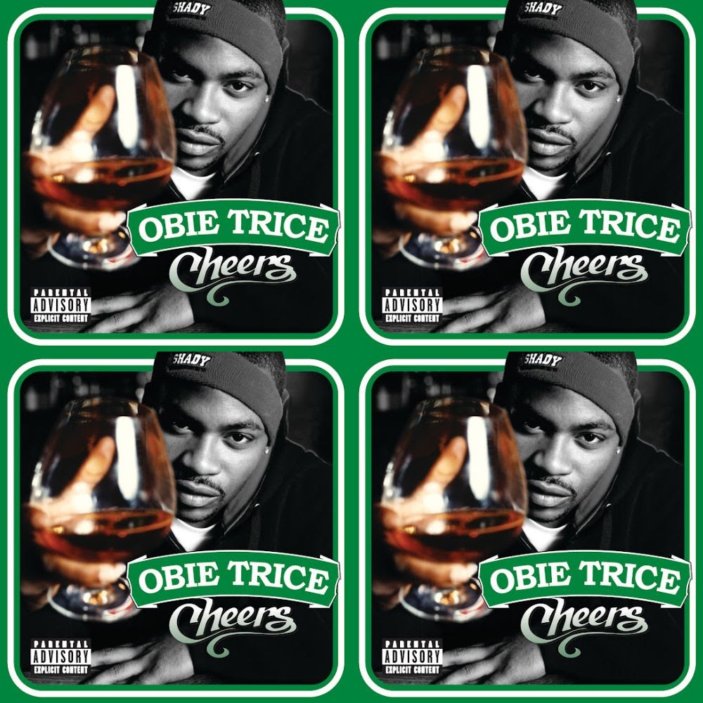 OBIE TRICE - CHEERS {EXPLICIT} (TOPIC)