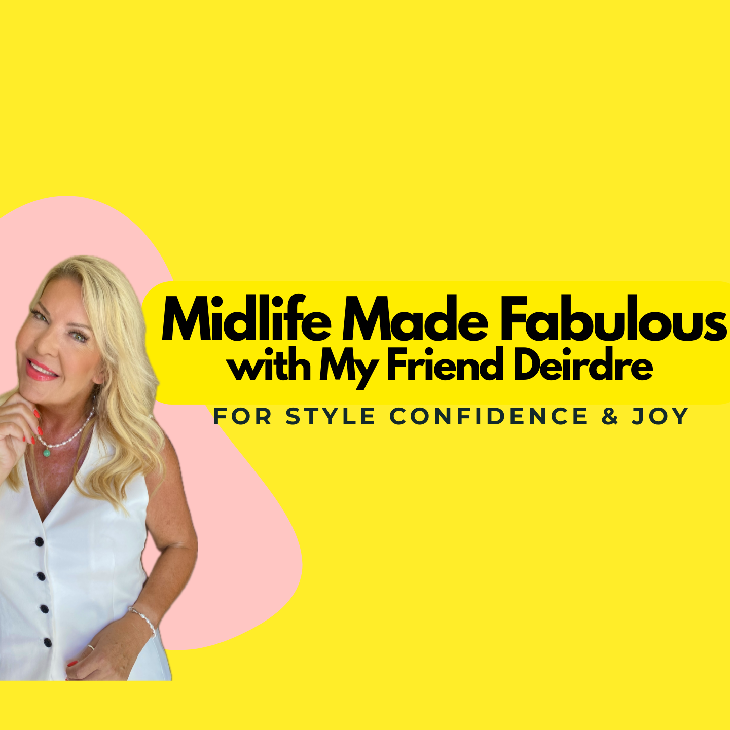 Post from MY FRIEND DEIRDRE - Helping Women Feel Fabulous