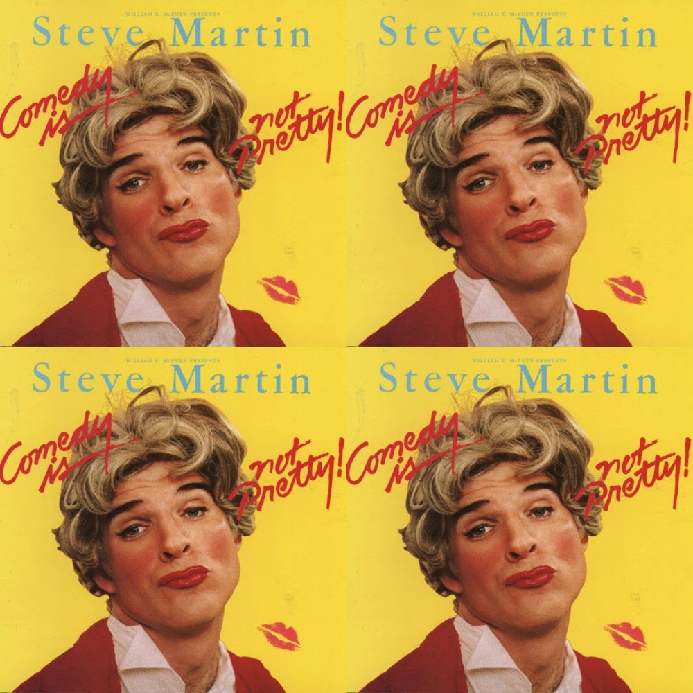 steve martin - comedy is not pretty!