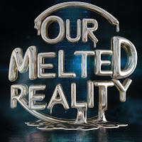 Post from Our Melted Reality