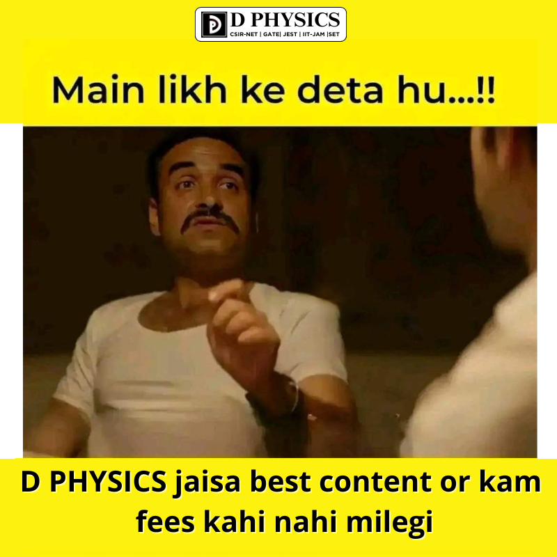 Post from D PHYSICS - CSIR NET, GATE & JEST