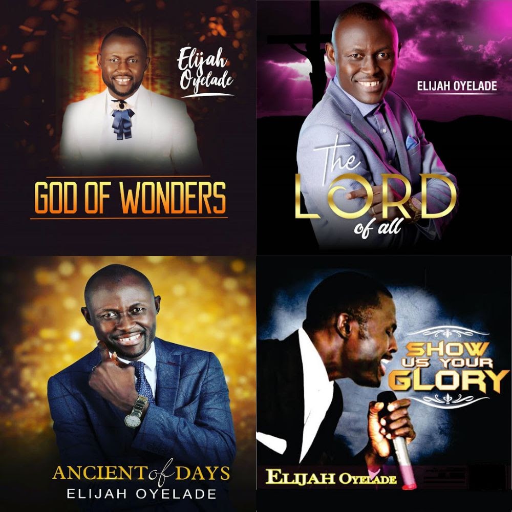 Best of Elijah Oyelade Gospel Songs