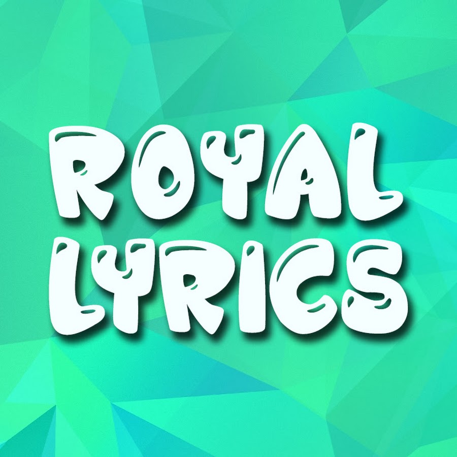 Royal Lyrics - YouTube