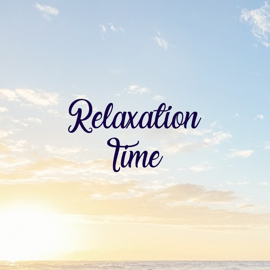 Relaxation Time - Best Relaxing Music - YouTube