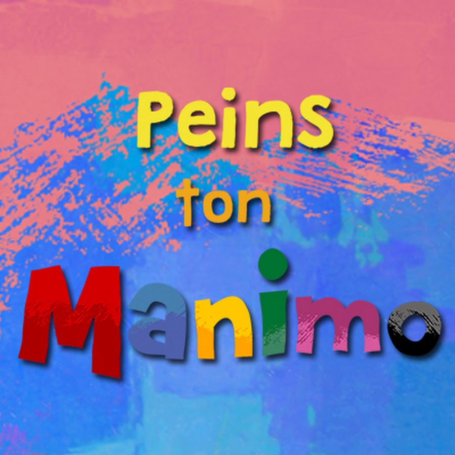 Peins ton Manimo - YouTube