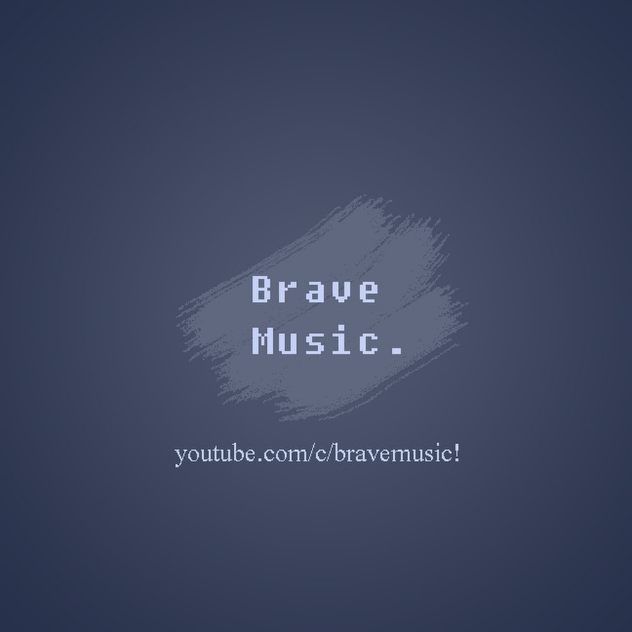 Brave Music! - YouTube