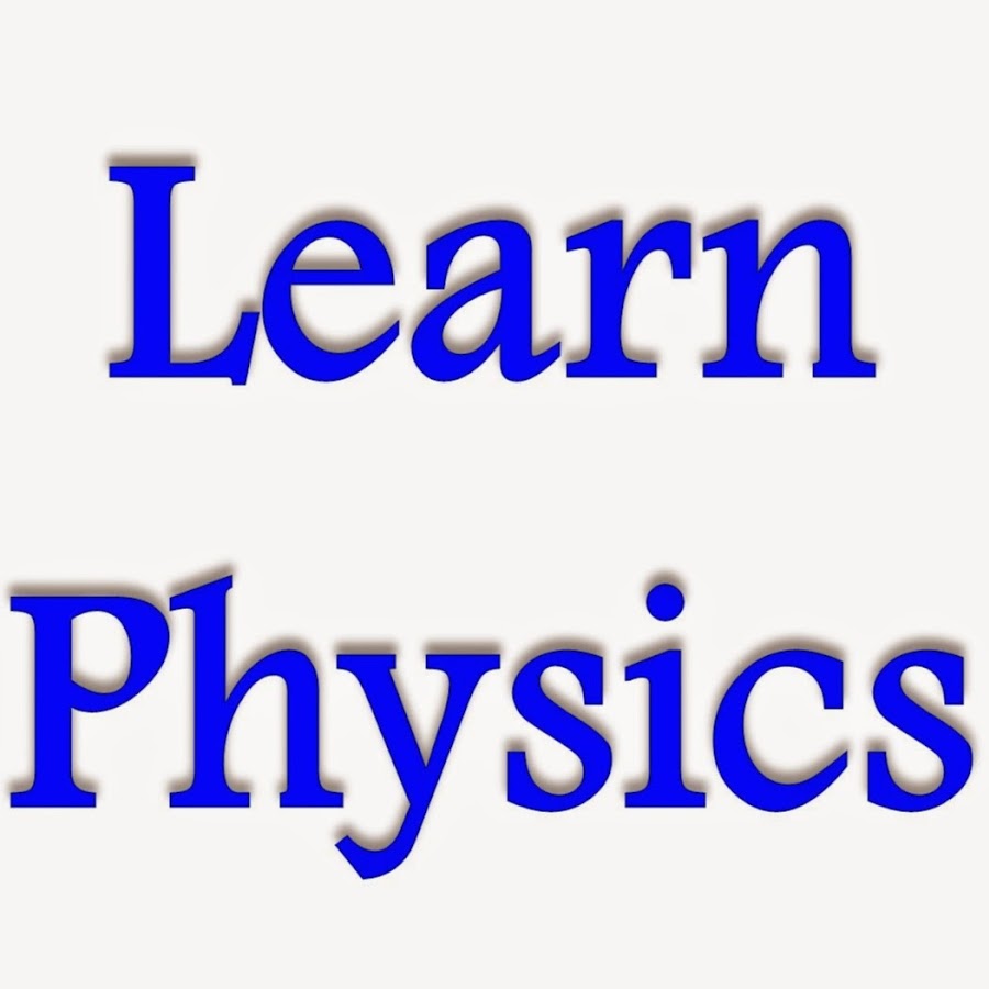 Learn Physics - YouTube
