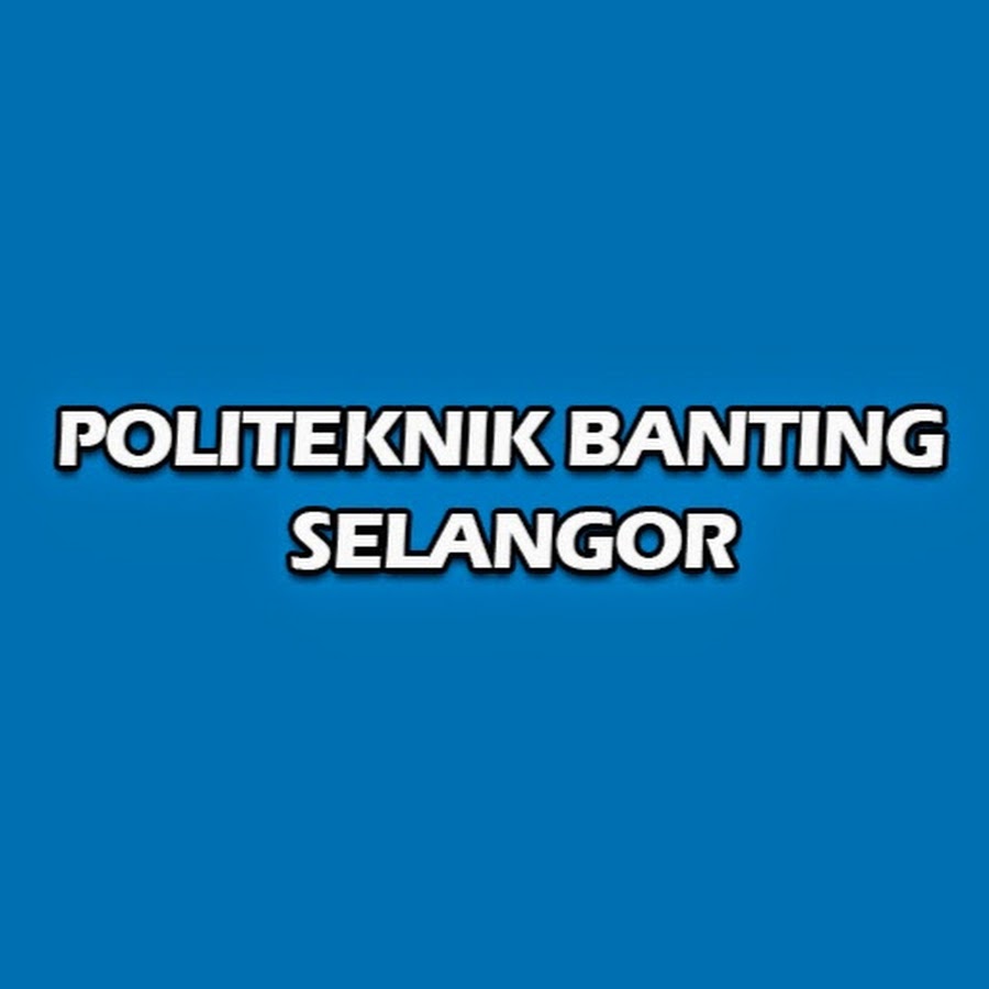 Politeknik Banting Selangor - YouTube