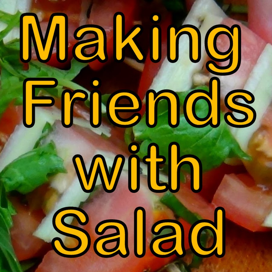 Making Friends with Salad - YouTube
