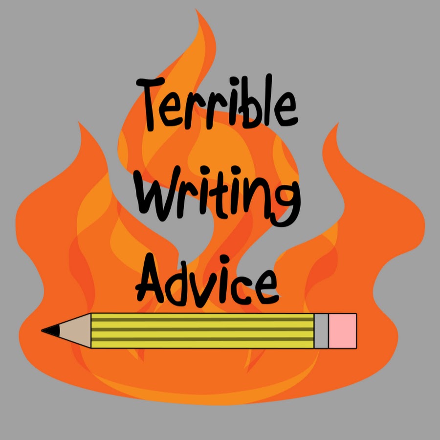 Terrible Writing Advice - YouTube