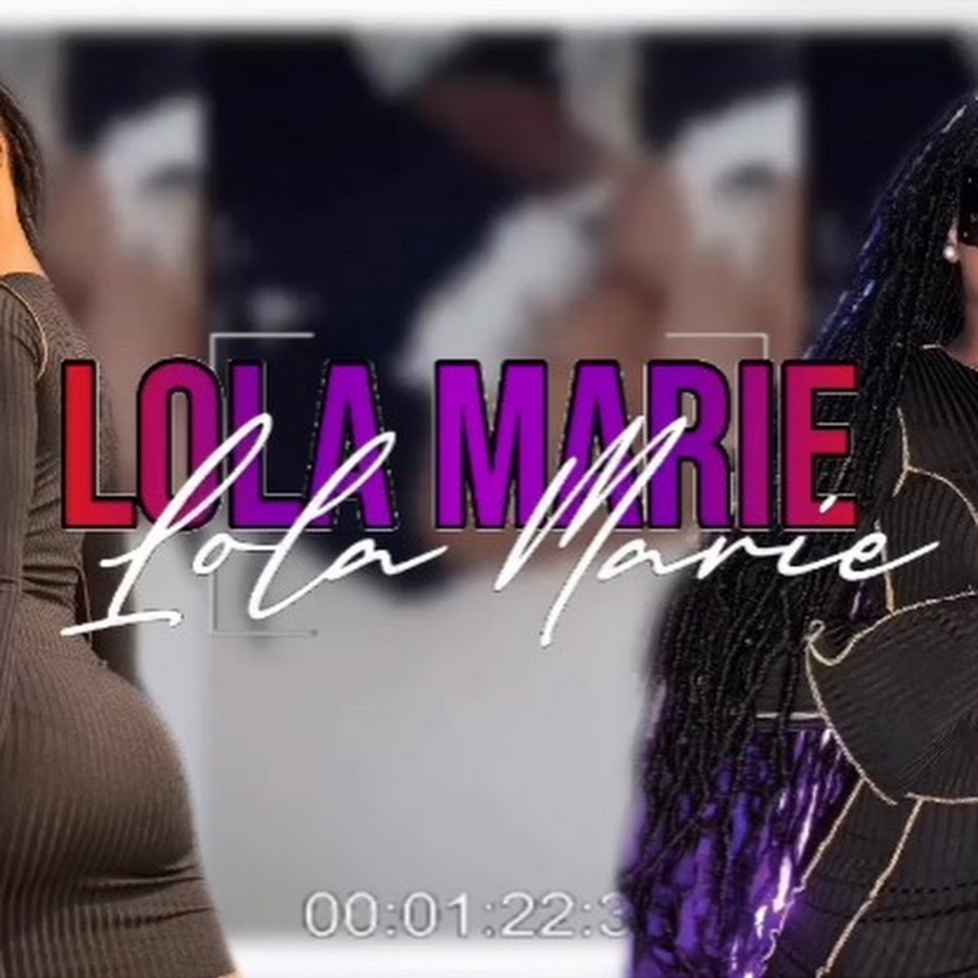 Lola’ Marie - YouTube