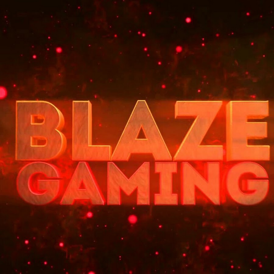Blaze Gaming - YouTube