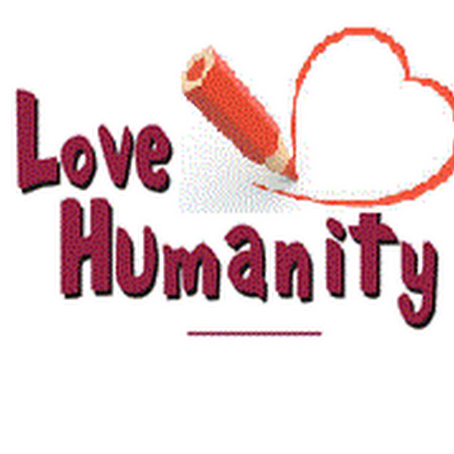 Love Humanity - YouTube