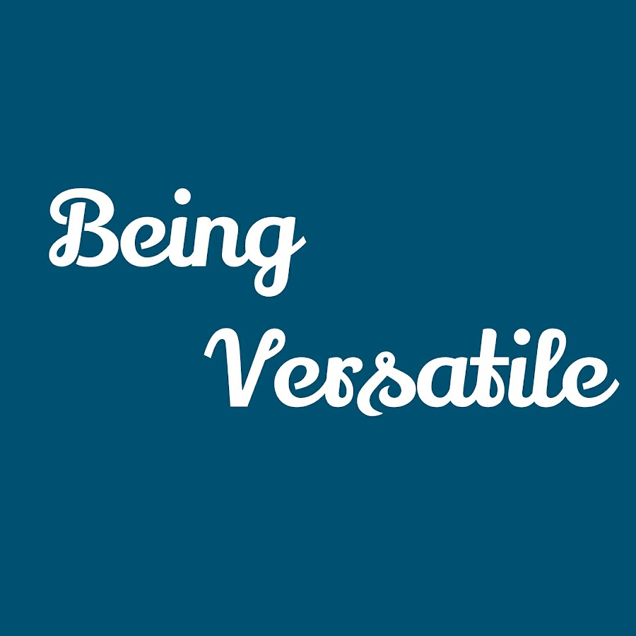 Being Versatile - YouTube