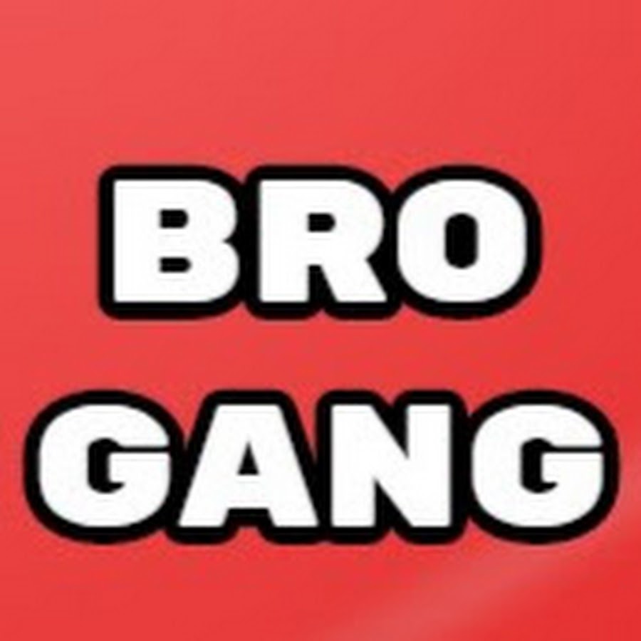 Bro Gang - YouTube