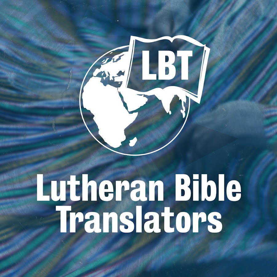 Lutheran Bible Translators - YouTube