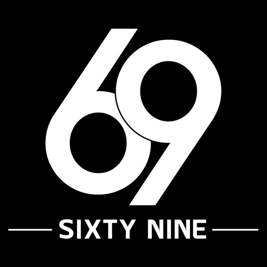 SIXTY NINE - YouTube