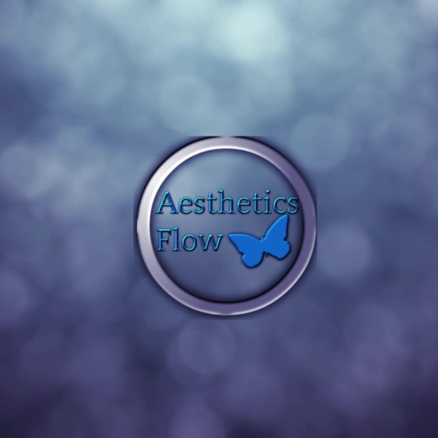 Aesthetics Flow - YouTube