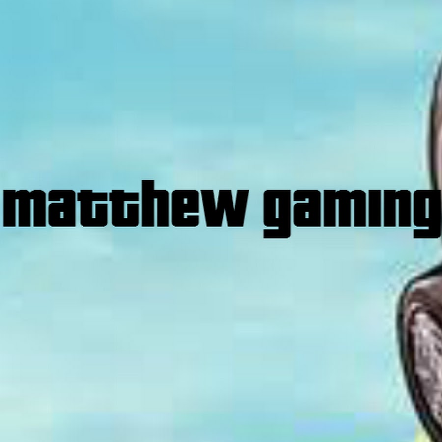 matthew gaming - YouTube