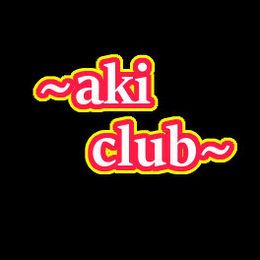 Aki CLUB - YouTube