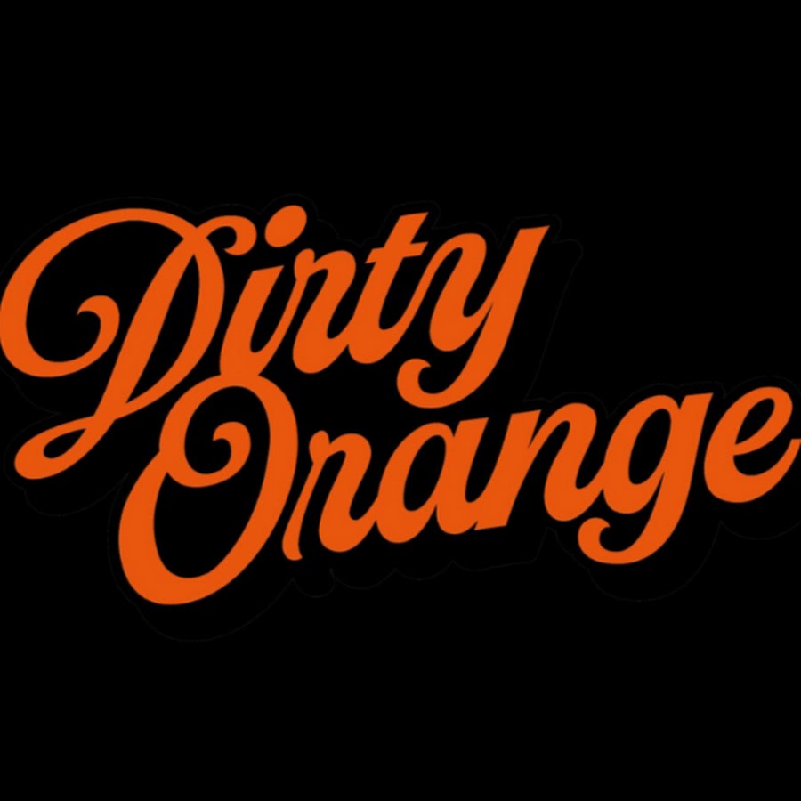 Dirty Orange - YouTube