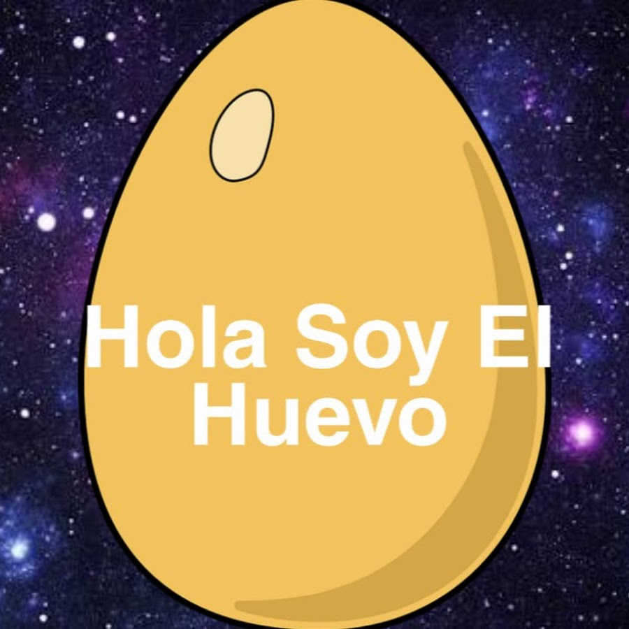 Hola Soy El Huevo - YouTube