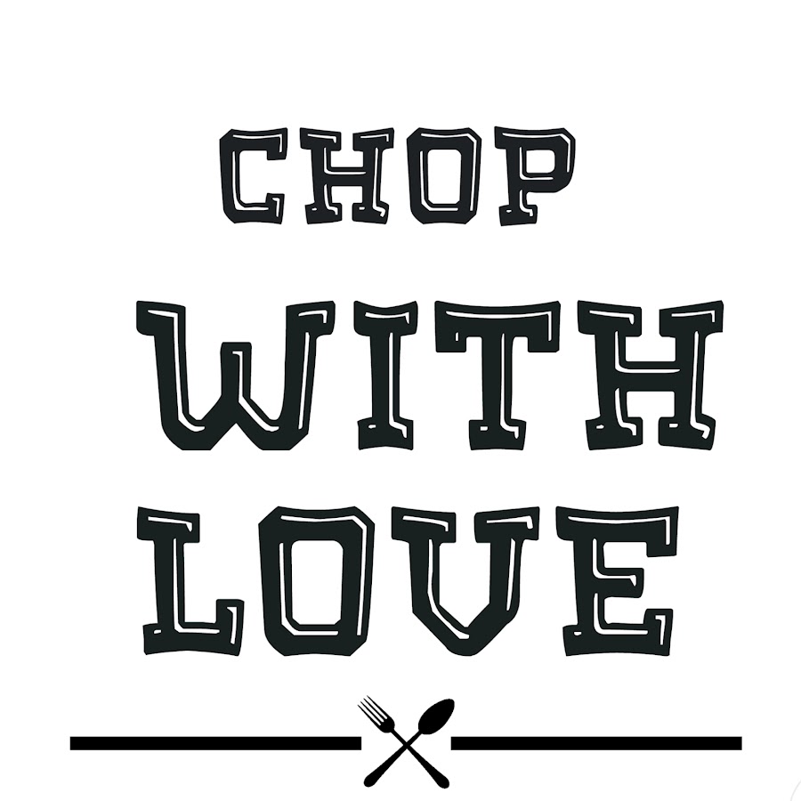 chop with love - YouTube