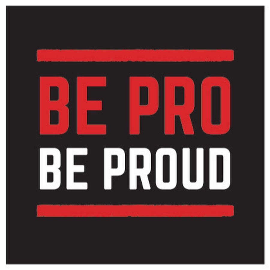 Be Pro Be Proud - YouTube