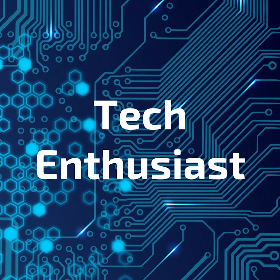 Tech Enthusiast - YouTube