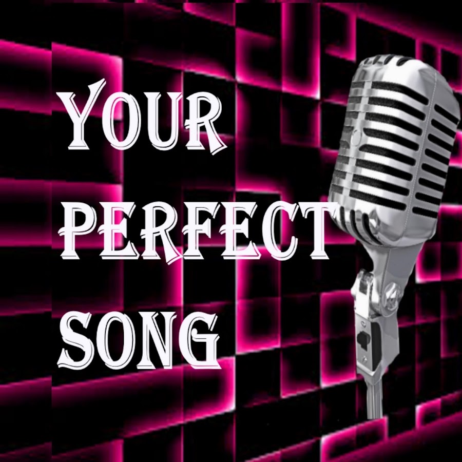 Your Perfect Song - YouTube