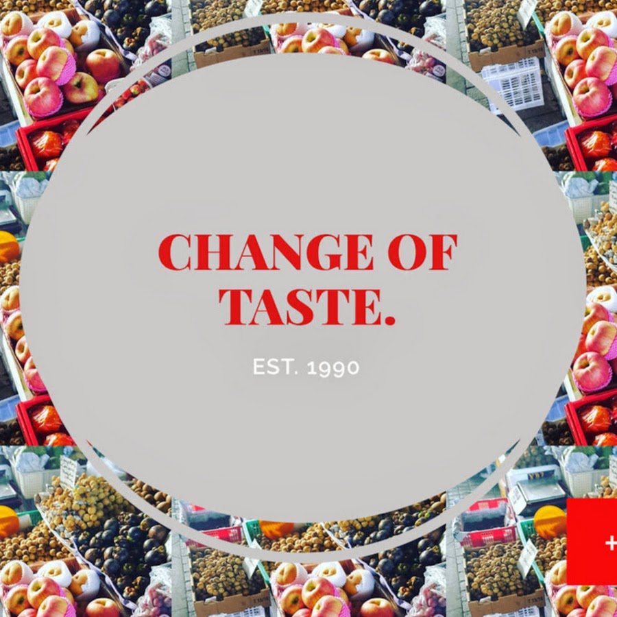 Change of Taste - YouTube