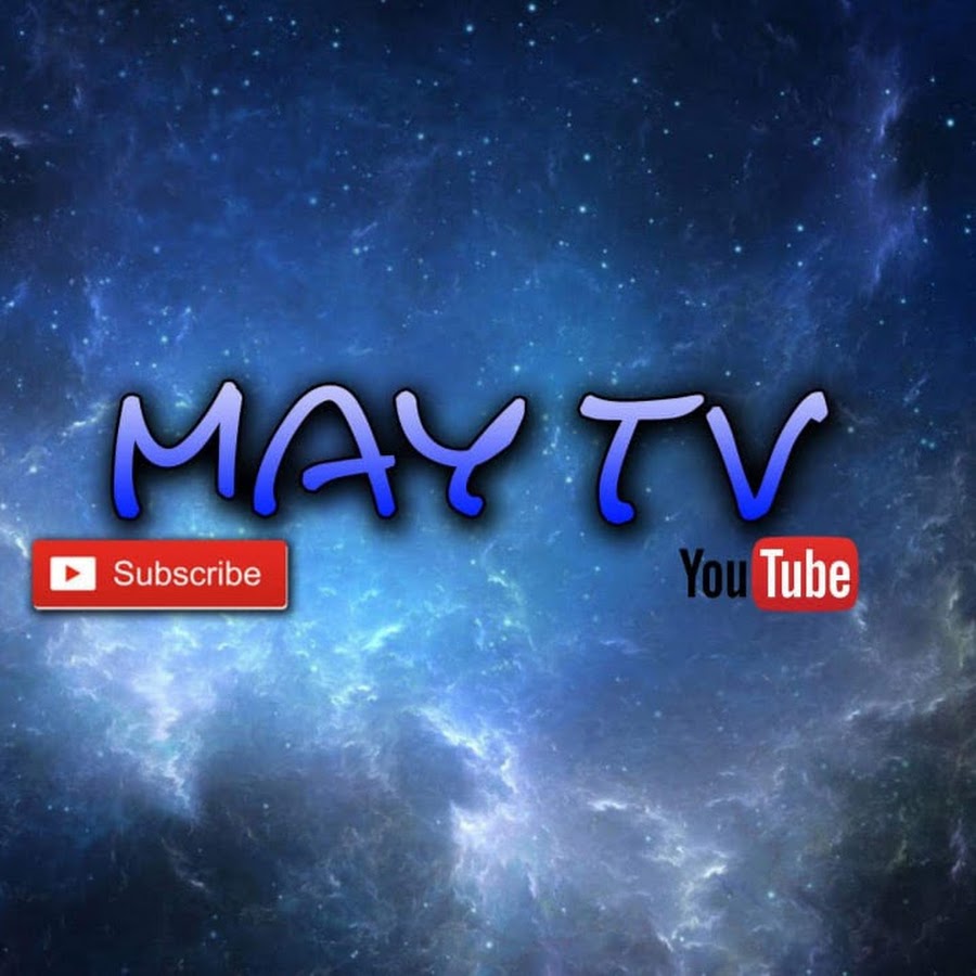 MAY TV - YouTube