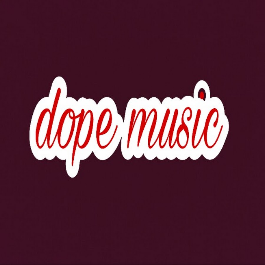 Dope Music - YouTube