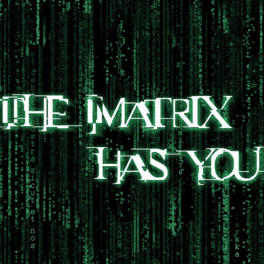 The Matrix Has You - YouTube