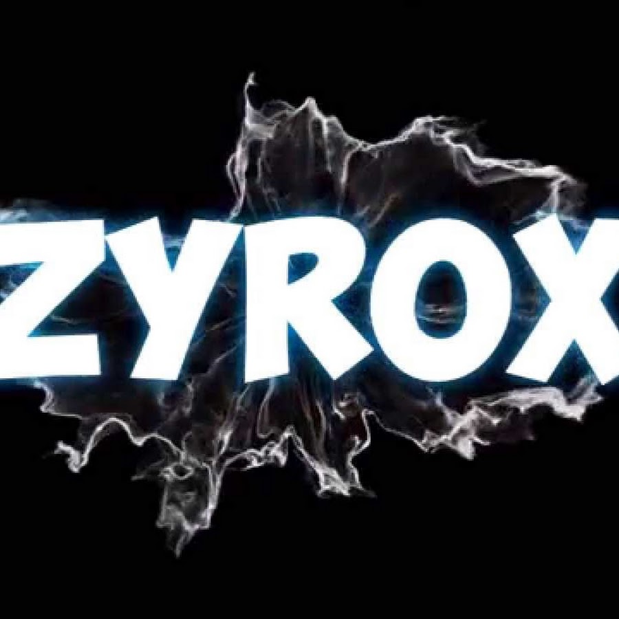 Zyrox - YouTube