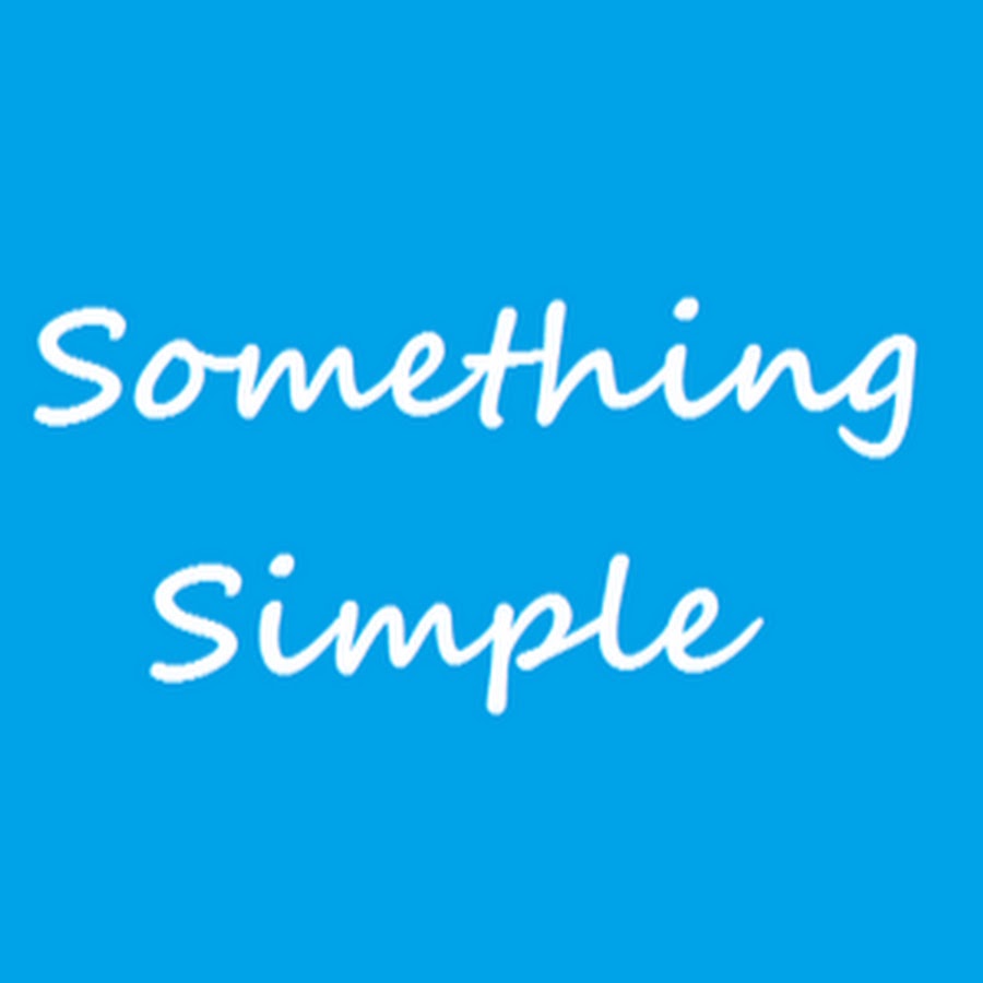 Something Simple - YouTube