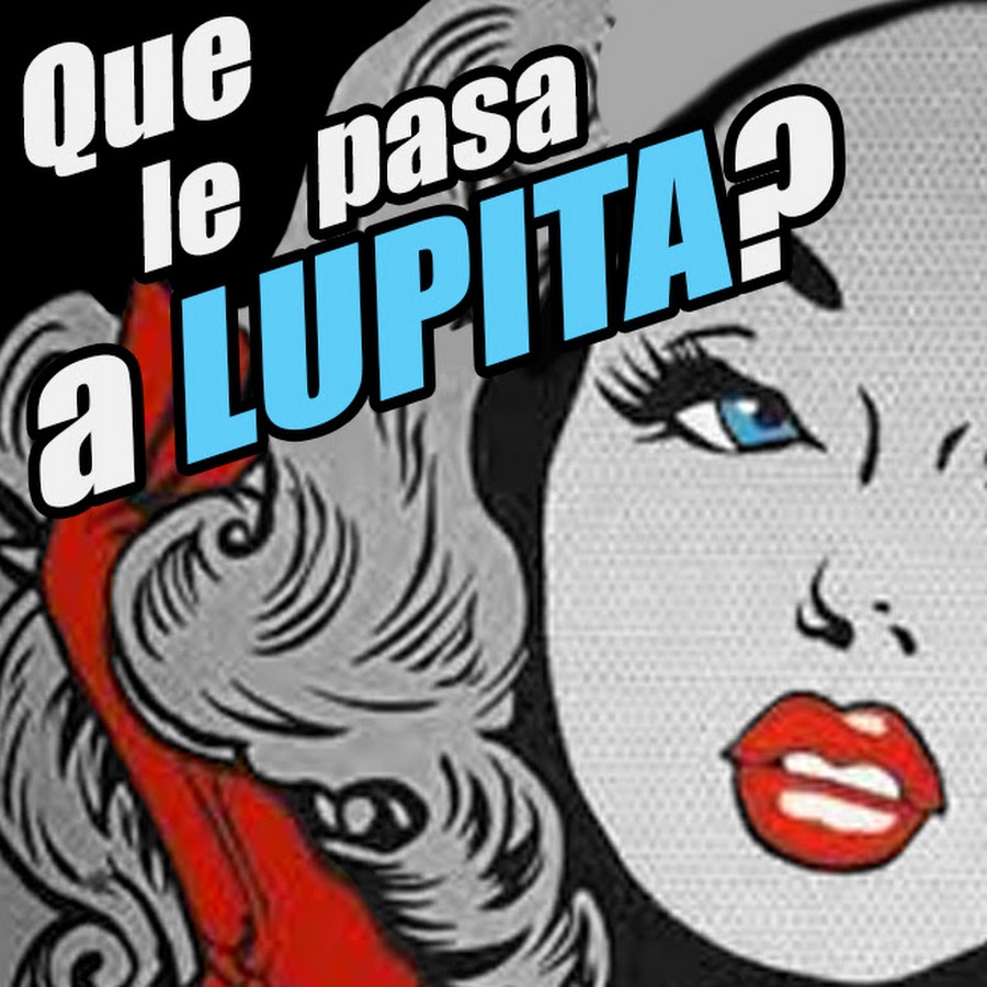 Que le pasa a Lupita - YouTube