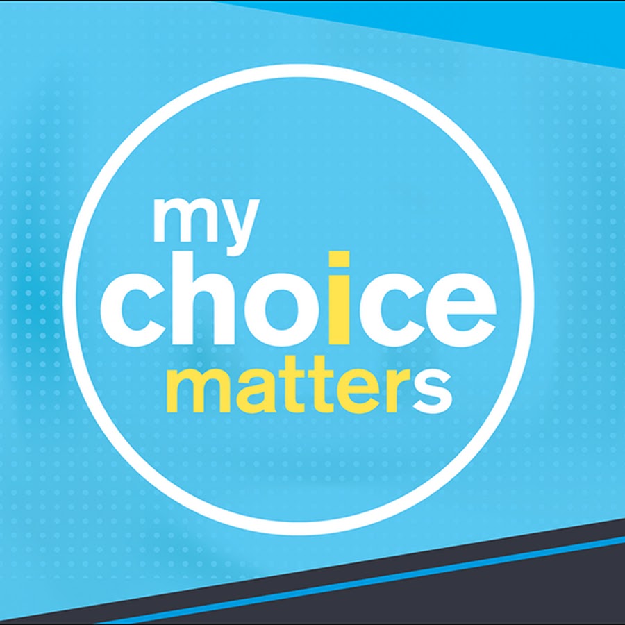 My Choice Matters - YouTube