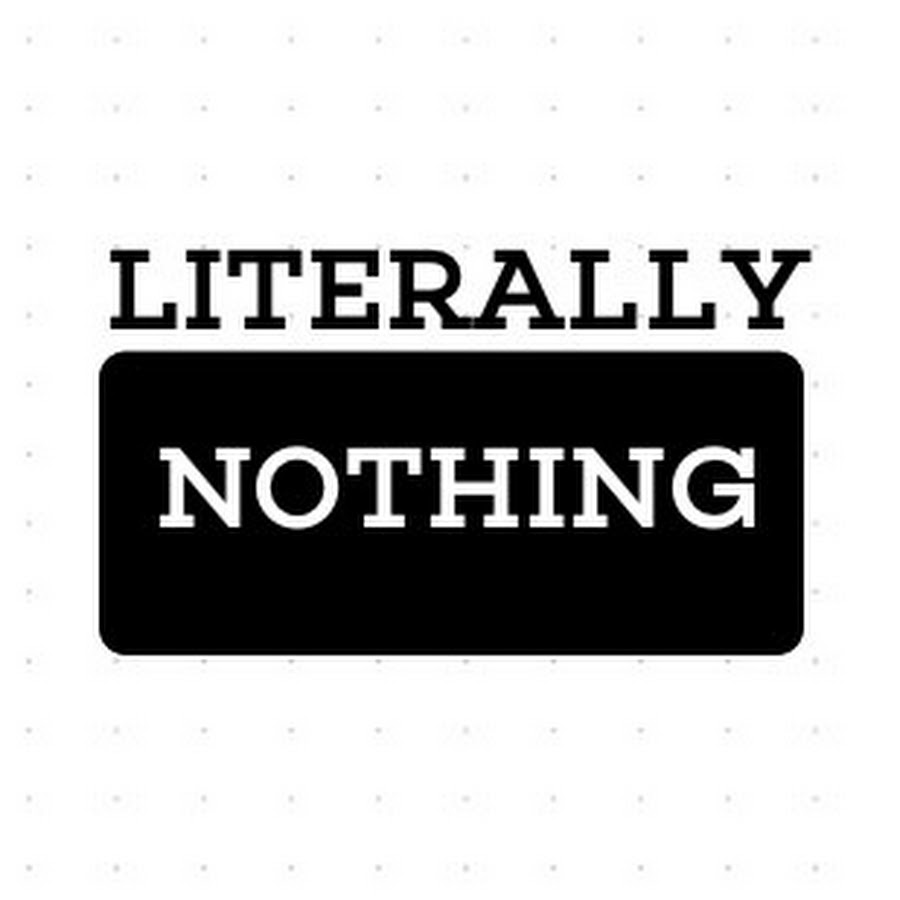 Literally Nothing TV - YouTube