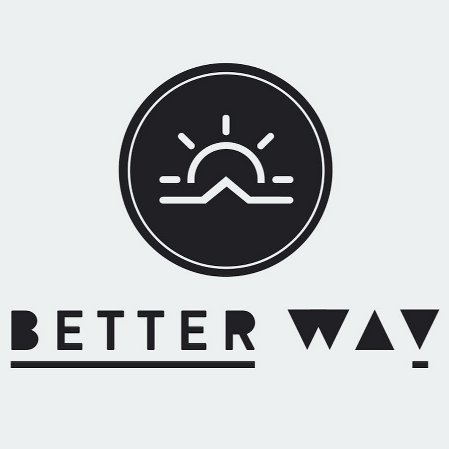 Better Way - YouTube