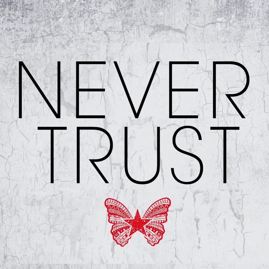 Never Trust - YouTube