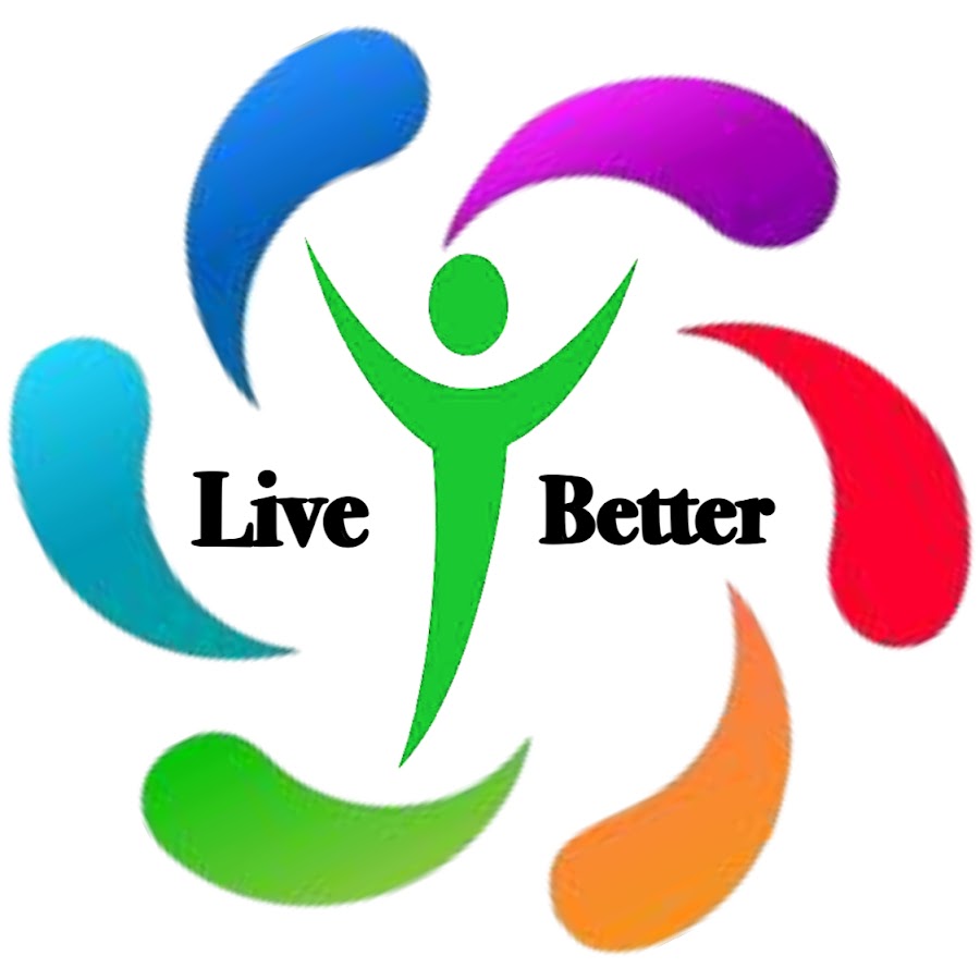Live Better - YouTube
