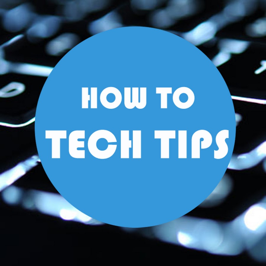 How To - Tech Tips - YouTube