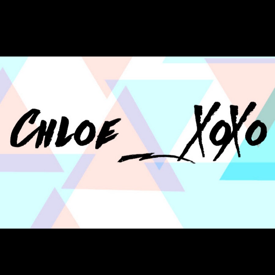 Chloe_XoXo - YouTube